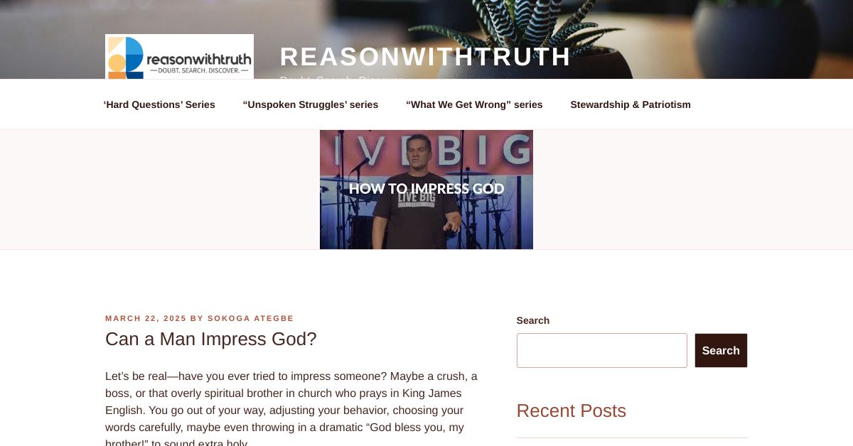 Can a Man Impress God? – reasonwithtruth